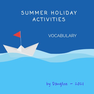SUMMER HOLIDAY ACTIVITIES - vocab | Genially