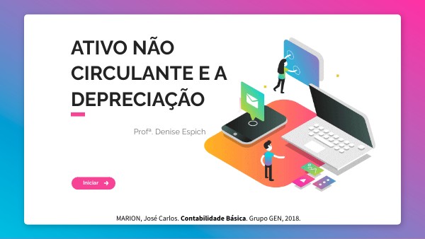 ATIVO NÃO CIRCULANTE E A DEPRECIAÇÃO | Genially