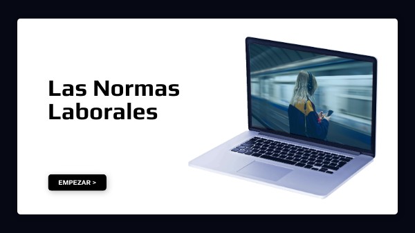 Las Normas Laborales | Genially