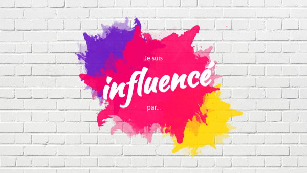 Je suis influencé par... | Genially