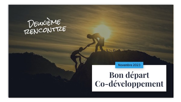 Bon Départ- Co-développement - 2e rencontre | Genially