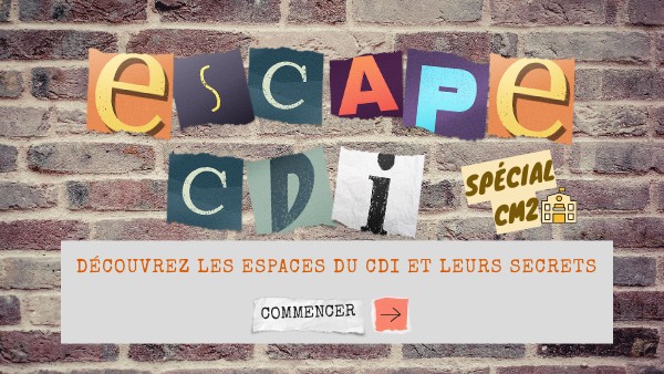 CDI Escape CM2 | Genially