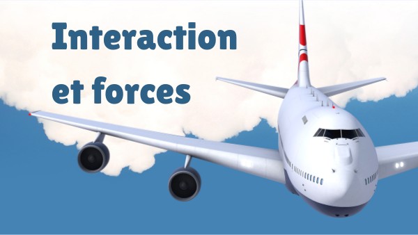 Forces et interactions | Genially