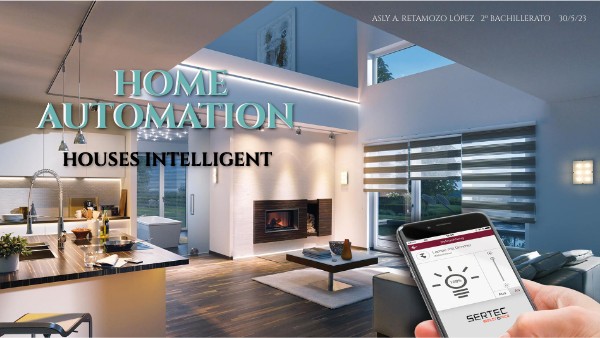 HOME AUTOMATION: HOUSES INTELLIGENT