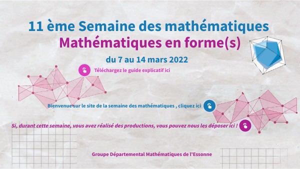 Semaine des Mathématiques - GD Mathématiques Essonne | Genially