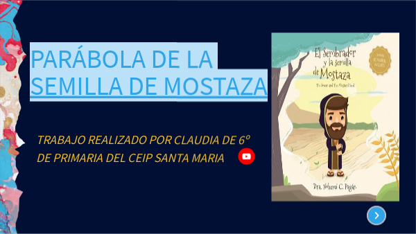 PARÁBOLA DE LA SEMILLA DE MOSTAZA | Genially