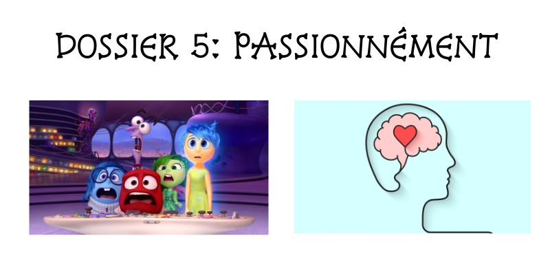 Dossier 5, les émotions + sentiments