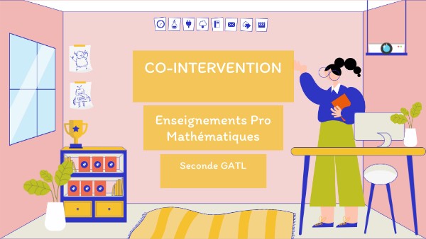 CO-INTERVENTION MATHÉMATIQUES / ENSEIGNEMENT PRO | Genially