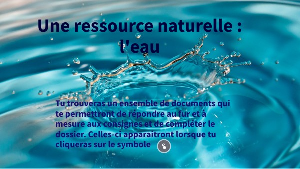 Une ressource naturelle : l'eau | Genially