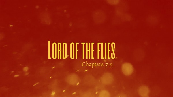 CHAPTERS 7-9 lotf