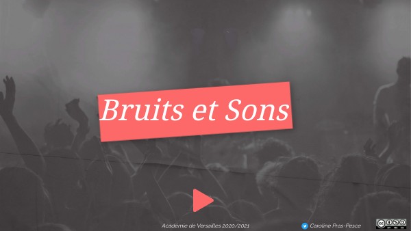 Bruits et Sons | Genially