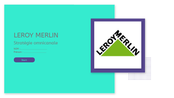 EPC4_Stratégie Omnicanale Leroy Merlin | Genially