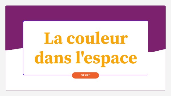 couleur dans l'espace | Genially