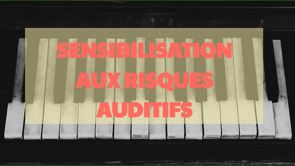 Risques auditifs | Genially