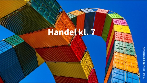 Handel kl. 7 | Genially