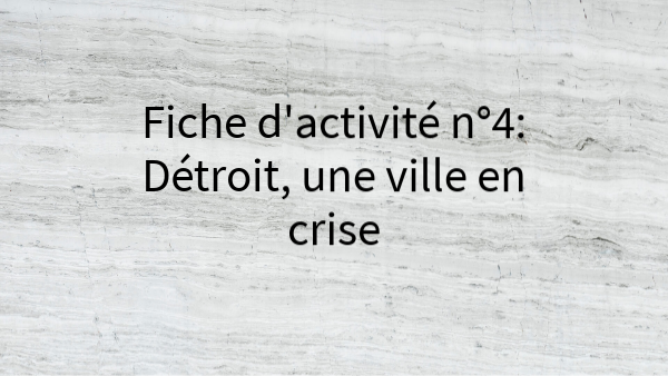 Chap 1 Géo 4e FA Detroit | Genially