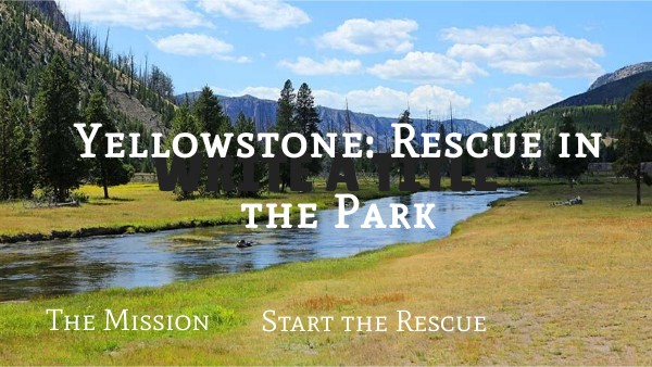Yellowstone Rescue | Genially