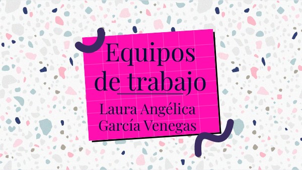 Equipos de trabajo | Genially