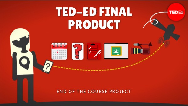 TED-ED FINAL PRODUCT: END OF THE YEAR | Genially