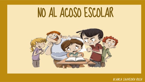 NO AL ACOSO ESCOLAR | Genially