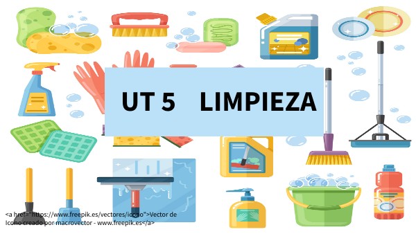 UT 5 LIMPIEZA | Genially