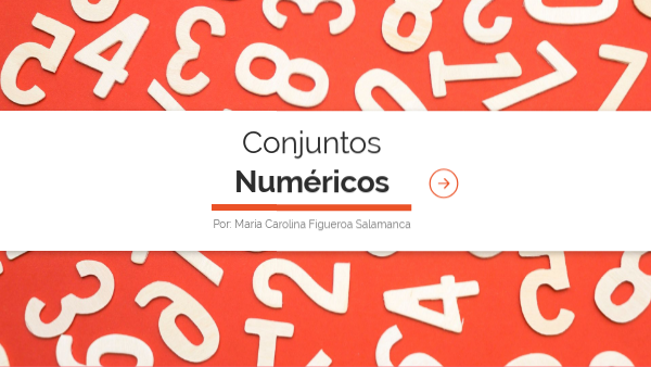 Conjuntos Numéricos | Genially