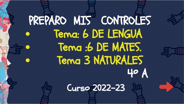 TEMAS 6 MATE Y LENGUA. TEMA 3 NATU..PREPARO MIS CONTROLES. | Genially