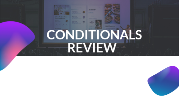 Conditionals review | Genially