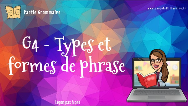 G4 - Types et formes de phrases | Genially
