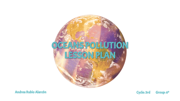 6º Oceans Pollution Lesson Plan 6th grade | Genially