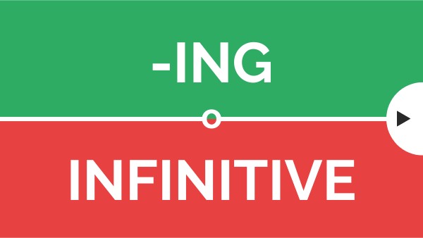 Gerunds & infinitives | Genially