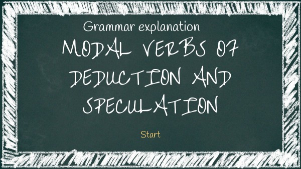 Modal verbs of speculation and deduction