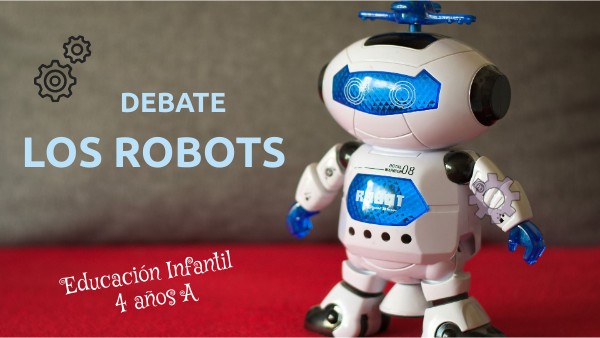 PROYECTO LOS ROBOTS | Genially