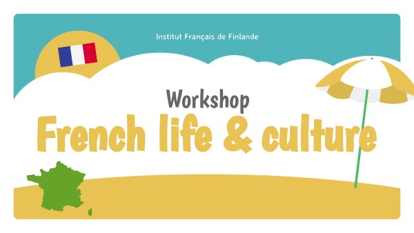 FRENCH LIFE AND CULTURE | Genially