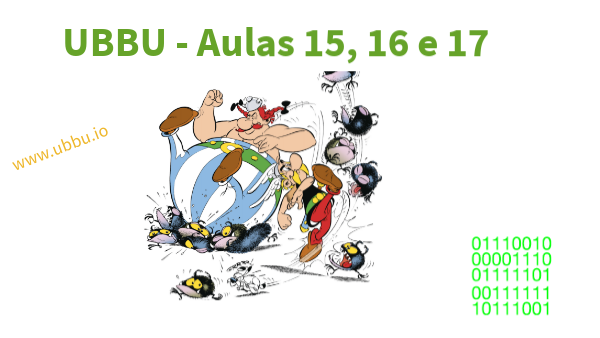 UBBU - Aulas 15 16 e 17