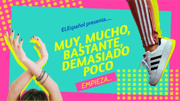 MUY MUCHO DEMASIADO POCO | Genially