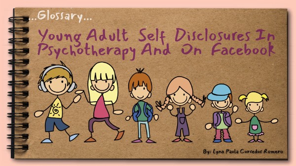 Glossary-Young Adult Self Disclosures In Psychotherapy And On Facebook ...