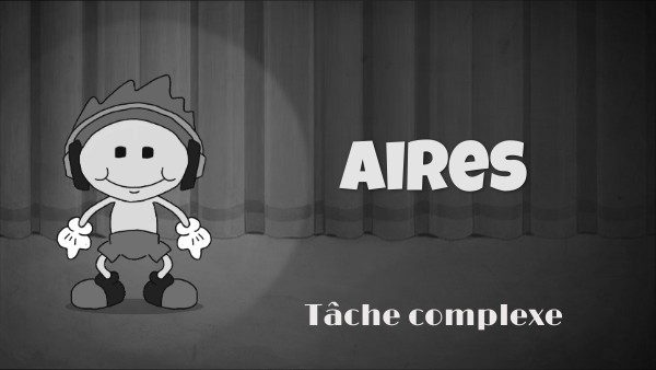 Aires ( Tache complexes) | Genially