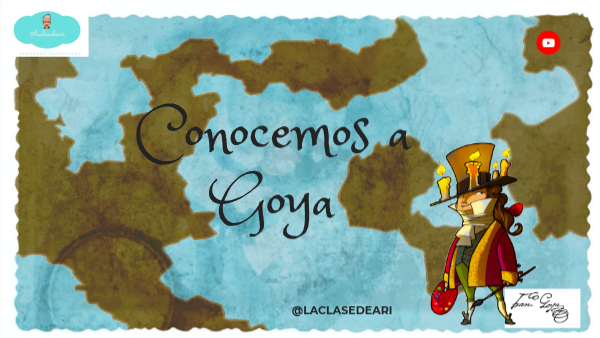 CONOCEMOS A GOYA | Genially