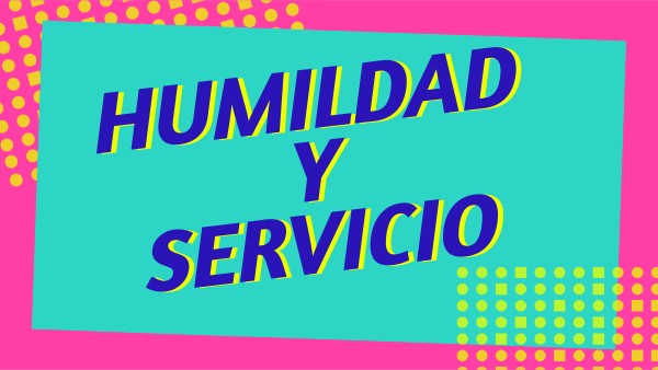 Servicio y Humildad