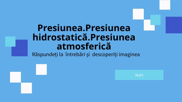 Presiunea.Presiunea hidrostatică.Presiunea atmosferică. | Genially