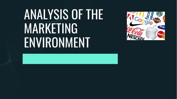 ANALYSIS OF THE MARKETING ENVIRONMENT | Genially