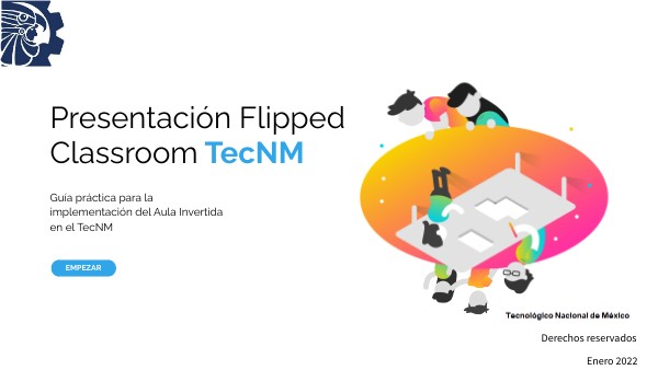 TecNM FLIPPED CLASSROOM | Genially