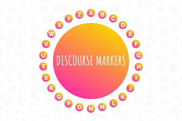 DISCOURSE MARKERS_B2 | Genially