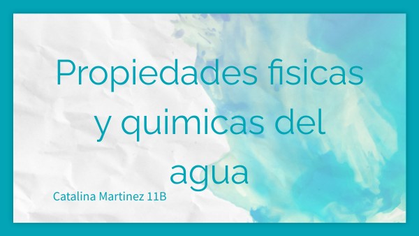 PROPIEDADES QUIMICAS Y FISICAS DEL AGUA