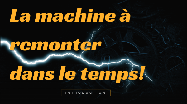 Machine à remonter le temps | Genially