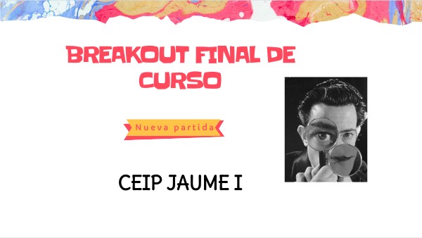 BREAKOUT FINAL DE CURSO | Genially