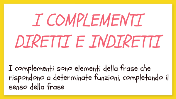 I complementi diretti e indiretti