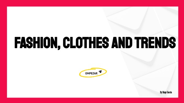 1C1 Fashion, clothes and trends | Genially