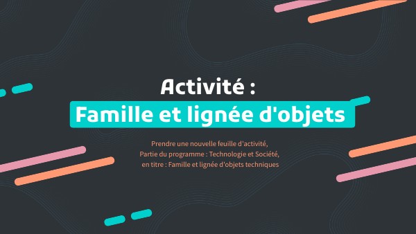Famille lignée d'objets | Genially